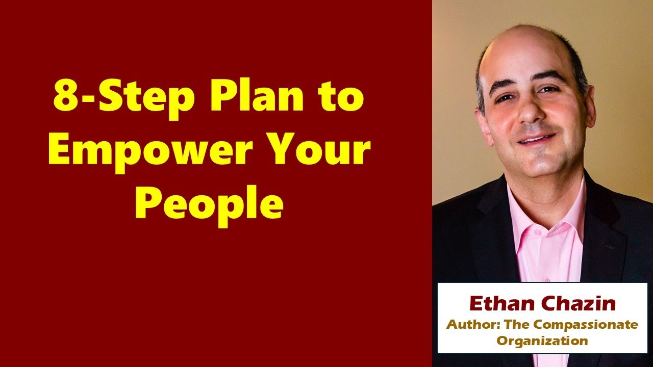 8 Steps to Empower Your Workers Webinar June 27, 2017 Ethan Chazin