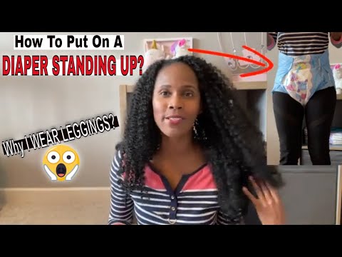 My Method Of DIAPERING Standing Up & WHY I WEAR LEGGINGS?| How To Put On An ADULT DIAPER STANDING UP