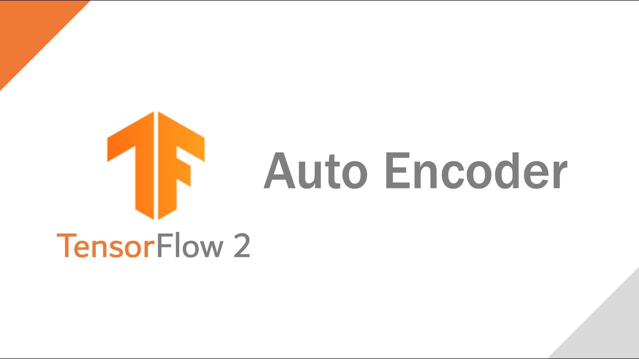[TensorFlow 2 Deep Learning] Auto Encoder