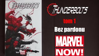 Marvel Now: Thunderbolts - tom 1 Bez pardonu.