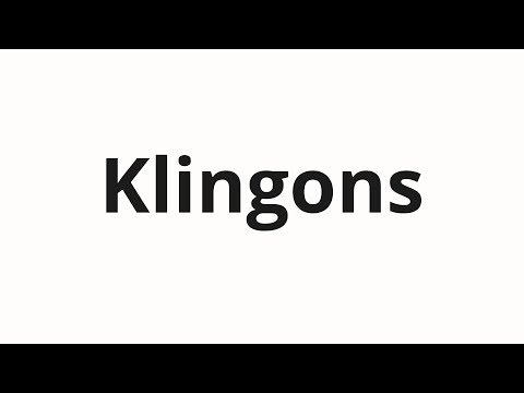 How to pronounce Klingons