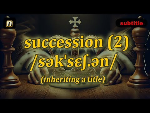 [n] Succession meaning (inheriting a title) with 5 examples