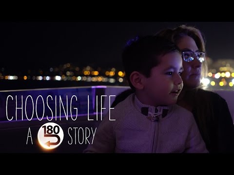 Choosing Life: A “180” Story