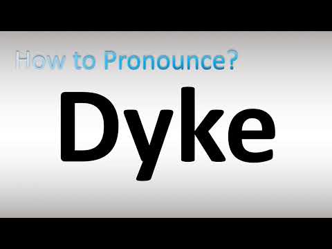 How to Pronounce Dyke