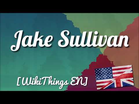 Jake Sullivan [WikiThings EN]