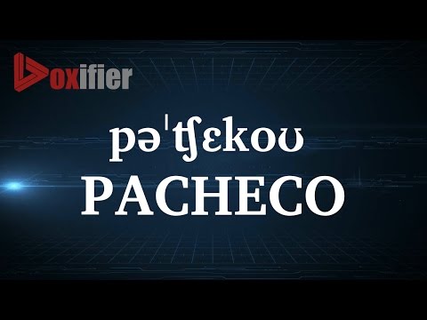 How to Pronunce Pacheco in English - Voxifier.com