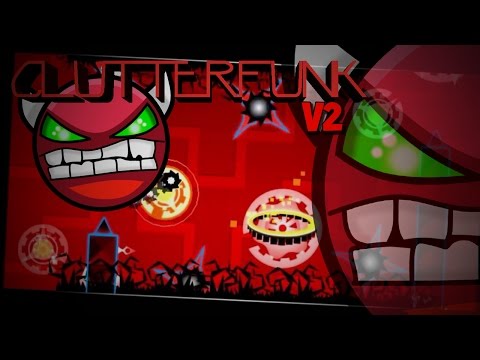 Steam Community :: Video :: CLUTTERFUNK v2 [EASY DEMON] | Geometry Dash
