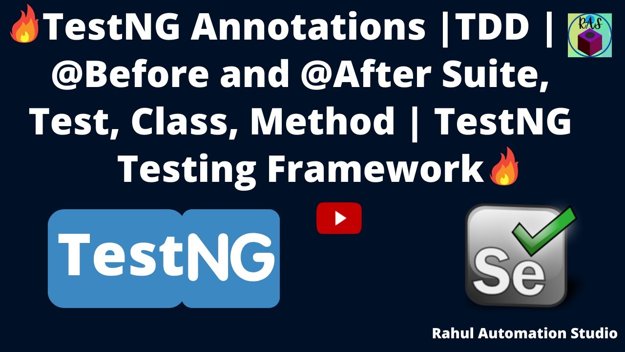 🔥 TestNG Annotations Explained | @Before & @After Suite, Test, Class, Method | TDD Framework 💻