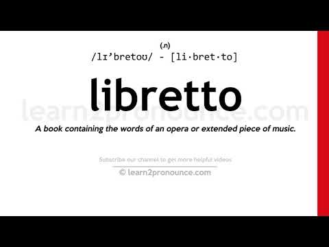 Pronunciation of Libretto | Definition of Libretto