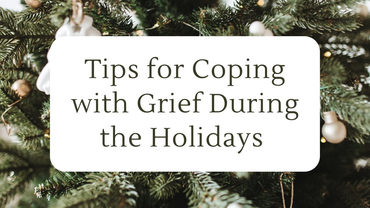 Tips for Coping with Grief During the Holidays