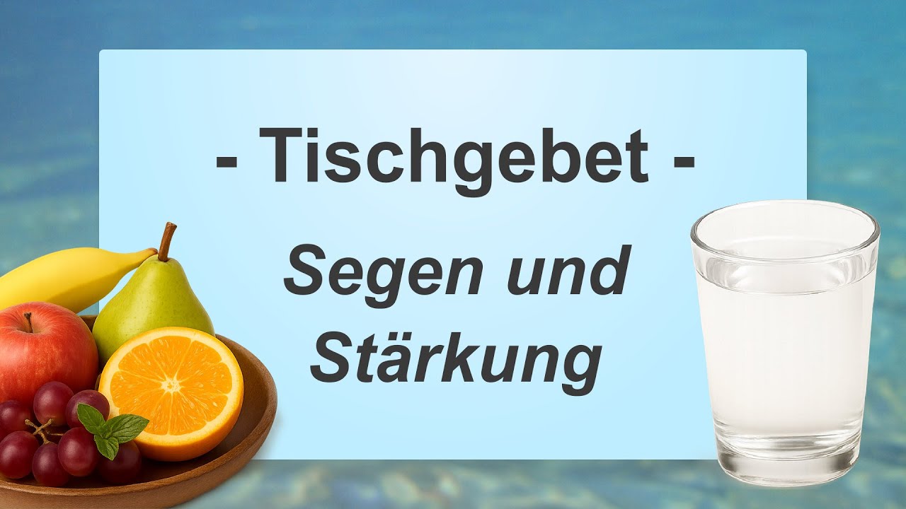 Tischgebet - Gebet für Segen, Gesundheit und Stärkung