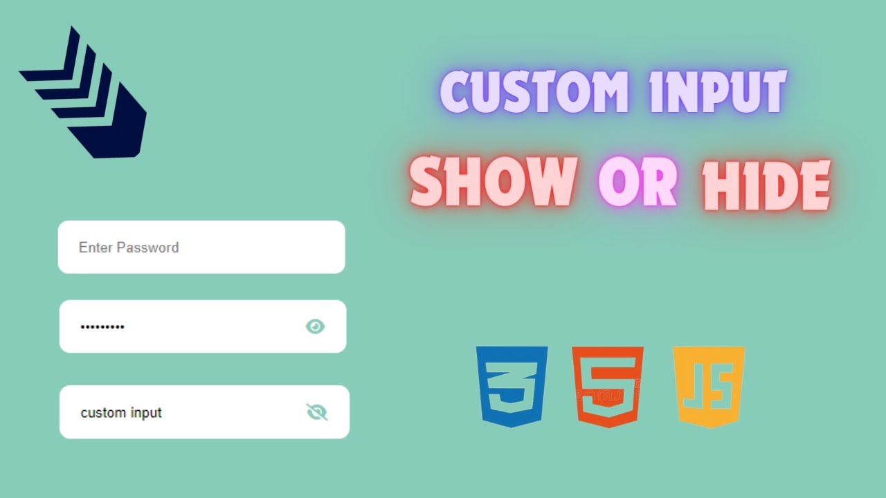 Make A Custom Input | Show or Hide | HTML, CSS, JavaScript