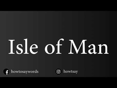 How To Pronounce Isle of Man