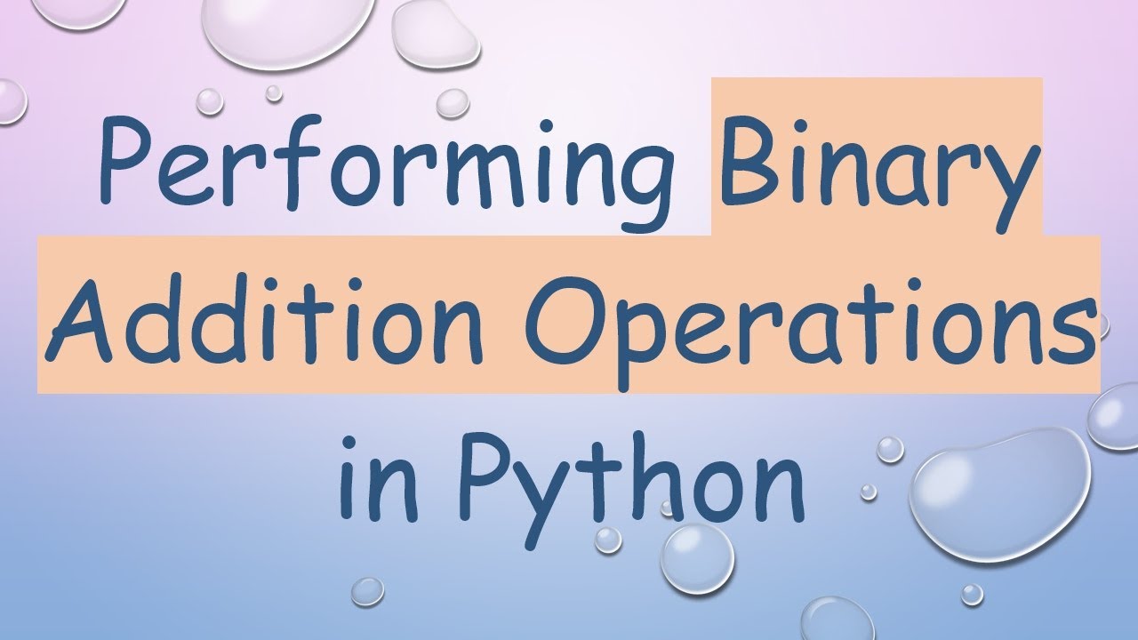 Performing Binary Addition Operations in Python