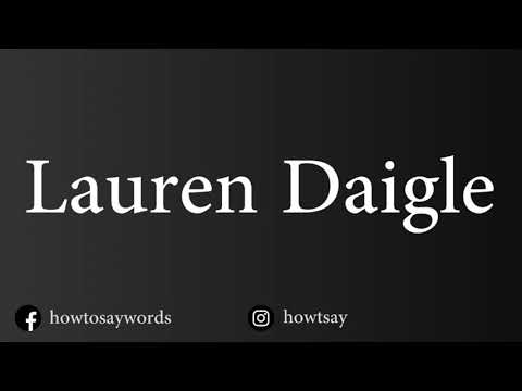 How To Pronounce Lauren Daigle