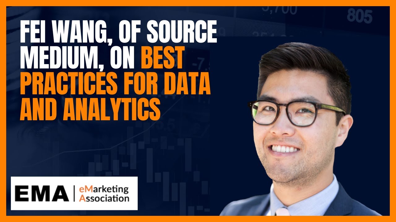 Fei Wang, of Source Medium, on best practices for data and analytics