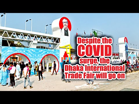 Despite the COVID surge, the Dhaka International Trade Fair will go on | BD News | NewsRme