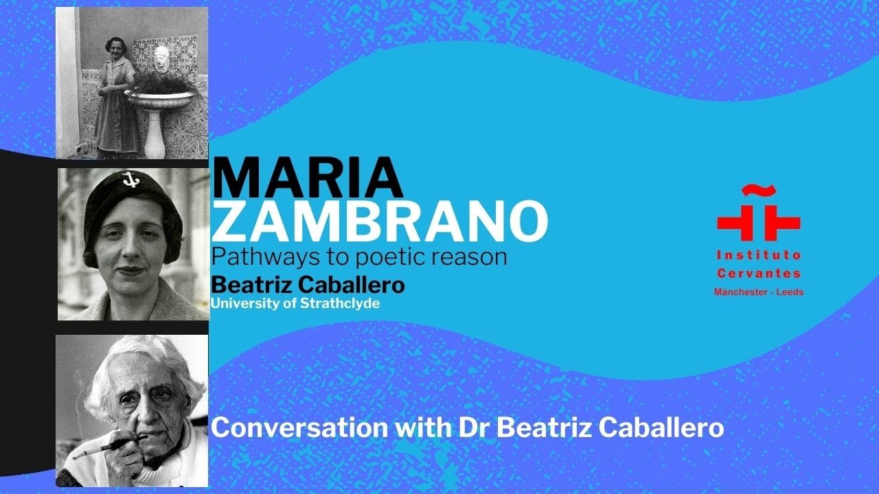 María Zambrano: pathways to poetic reason. Conversation with Dr Beatriz Caballero #philosophy