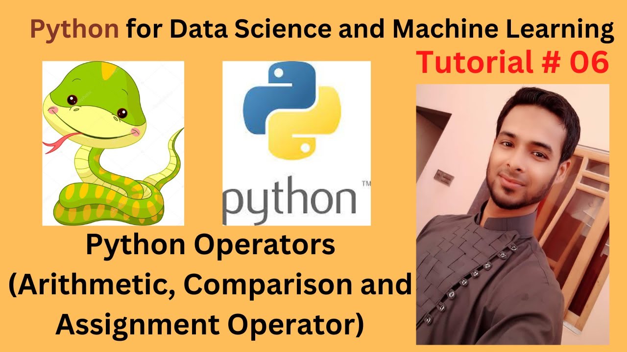 Tutorial 06: Python Operators (Arithmetic, Comparison and Assignment Operator )
