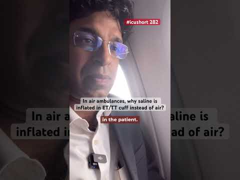 #icushort 282: In air ambulances, why saline is inflated in ET/TT cuff instead of air? #esbicm