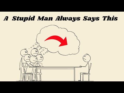 5 signs of a STUPID MAN - Human Philosophy