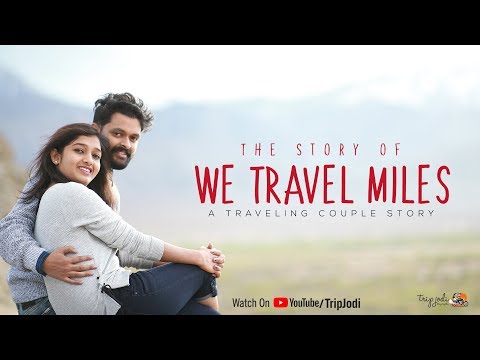 We Travel Miles | Story of CoupleTravellers - #Tripjodi Traveling Duo - 3