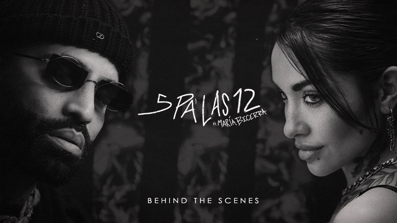 Arcangel Ft. Maria Becerra - 5 Pa Las 12 (Behind The Scenes)