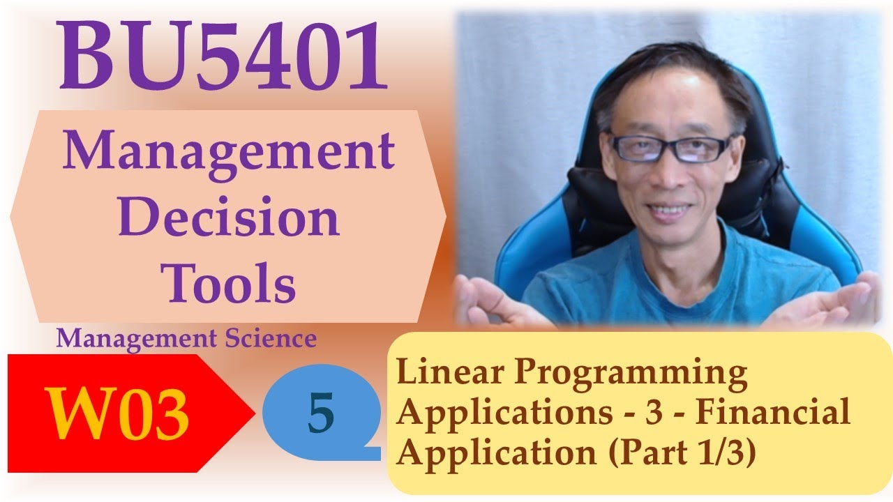 Linear Programming Applications - 3 - Financial Application (Part 1/3)