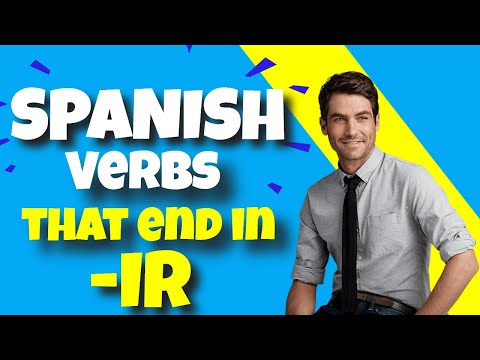 Expand your Spanish Vocabulary with -IR Verbs