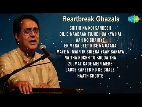 Heartbreak Ghazals | Jagjit Singh | Chithi Na Koi Sandesh | Dil-e-naadaan Tujhe | Sad Songs | Gajal