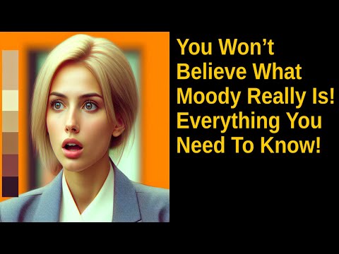 You Won’t Believe What Moody Really Is! Everything You Need To Know!
