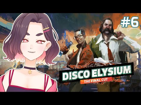 【Disco Elysium #6】 Encyclopedia Brown the RPG【Ayana Spector】