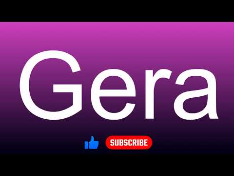 How to correctly pronounce - Gera