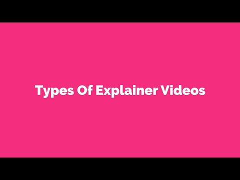 Types of Explainer Videos - What is the best explainer video style for your business