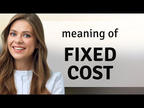 Fixed cost — definition of FIXED COST