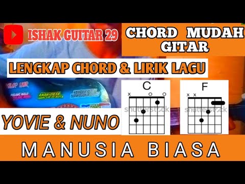 Chord Mudah Gitar (Yovie & Nuno - Manusia Biasa) By Ishak Guitar 29
