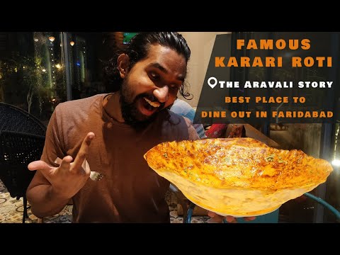 Best Karari Roti at The Aravali Story |Pure-Veg INDIAN Family Restaurant