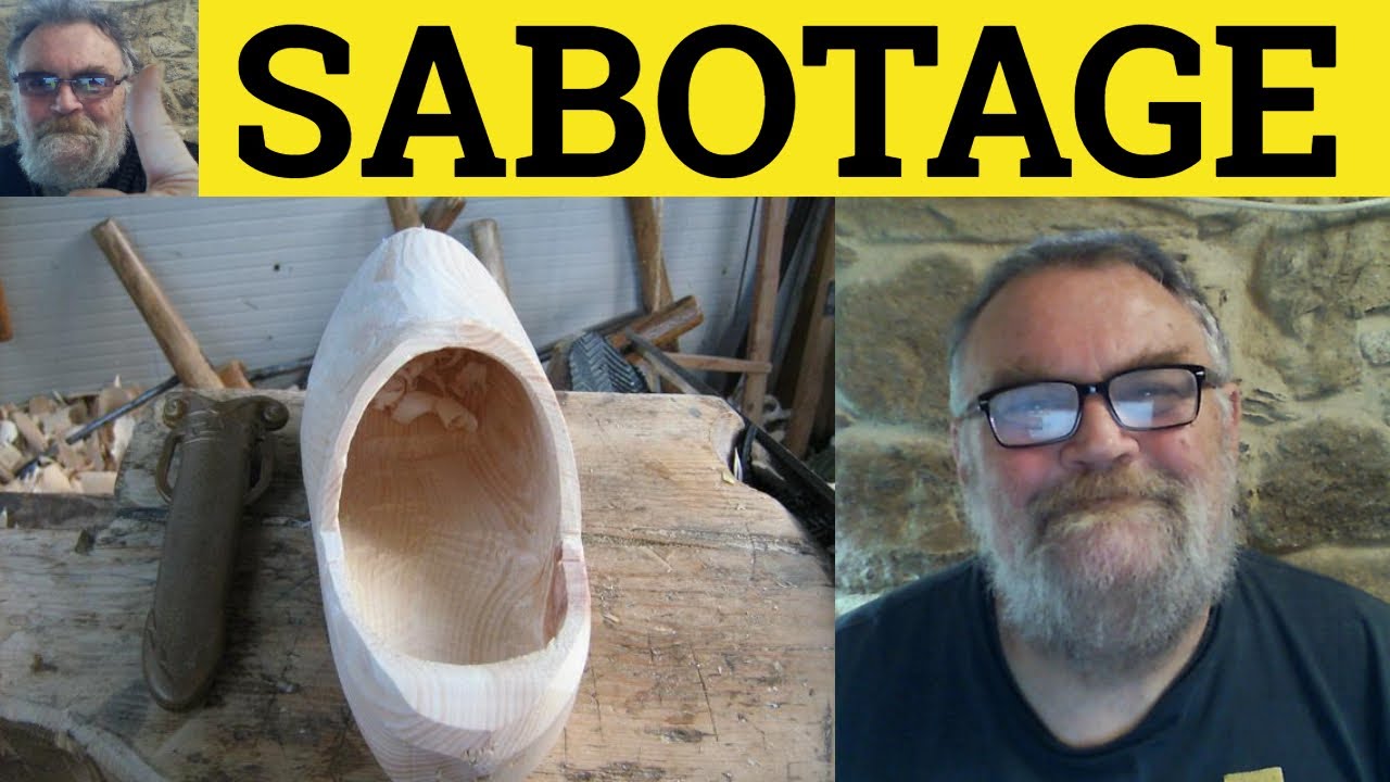 🔵 Sabotage Meaning - Saboteur Defined - Sabotage Origin - French in English - Saboteur Sabotage