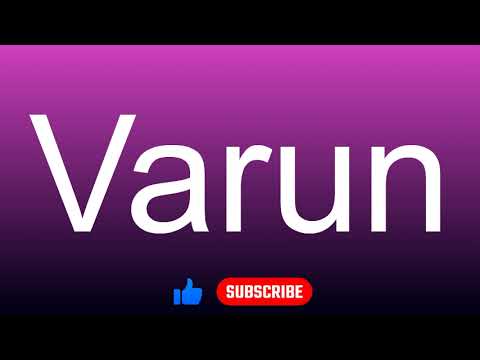 How to correctly pronounce - Varun