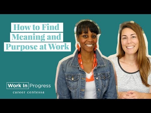 How to Find Meaning and Purpose at Work (How to Succeed at Work)