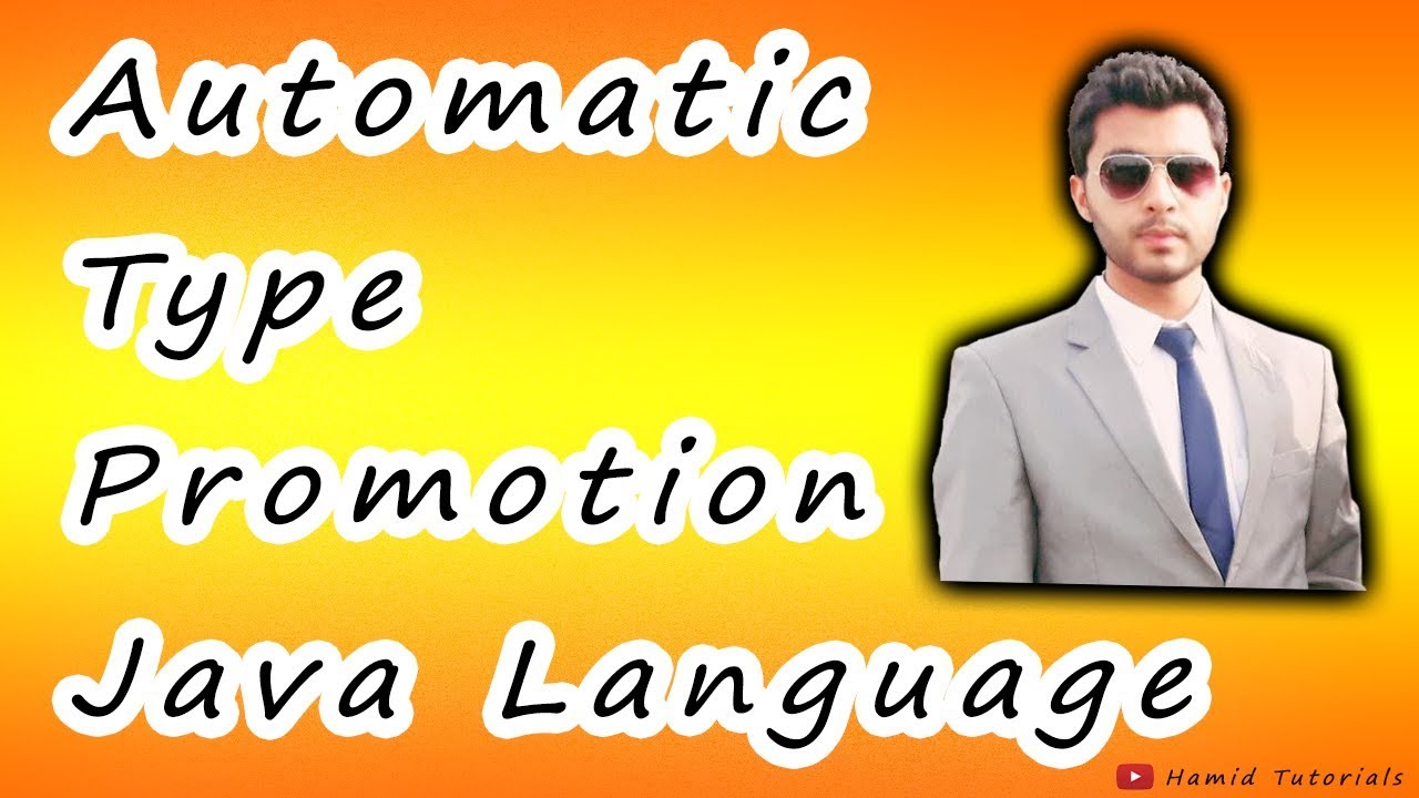 Automatic Type Promotion In Java Language | Hamid Tutorials |