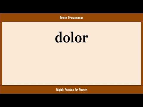 dolor, How to Say or Pronounce DOLOR in American, British, Australian English