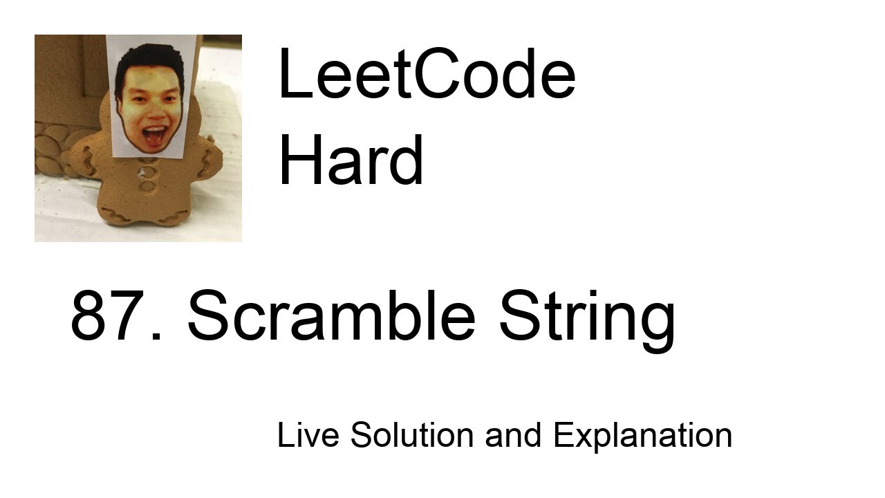 87. Scramble String (Leetcode Hard)