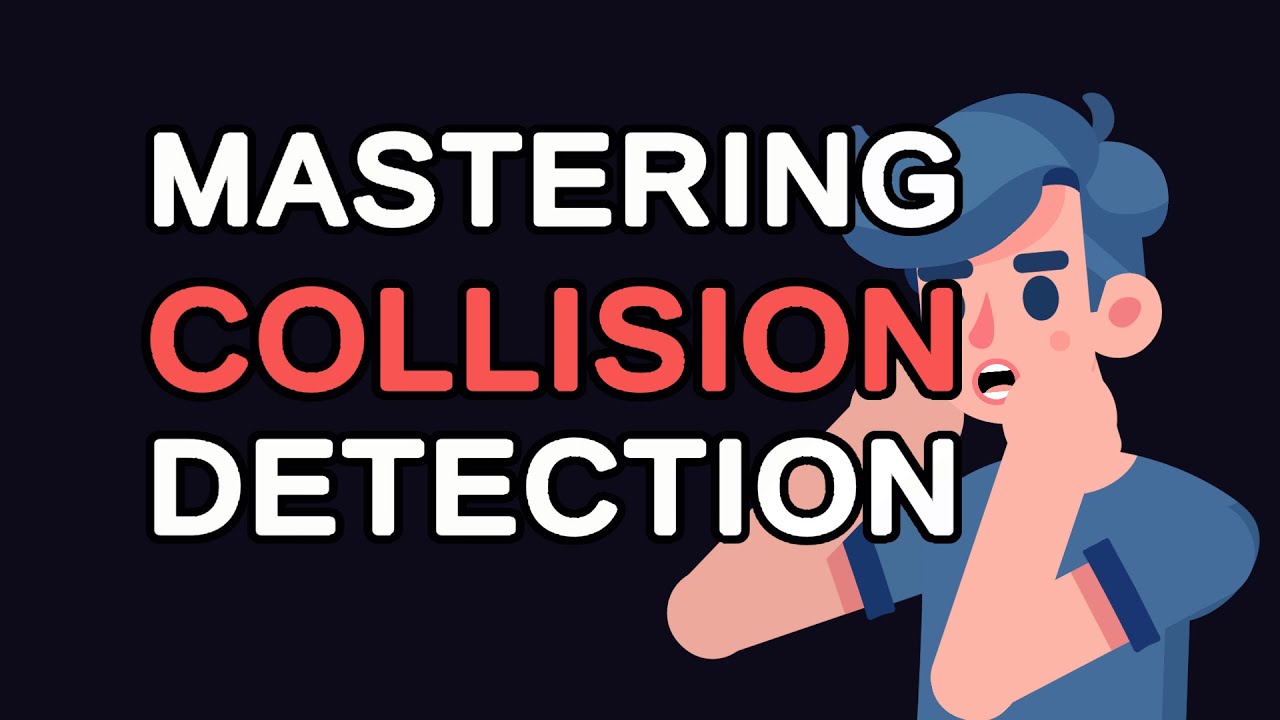 Mastering Collision Detection: Your Complete Guide to Implementing Basic Collision in 3D