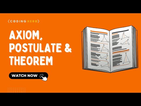 Axiom, Postulate & Theorem - What’s The Difference