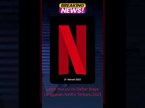 Lebih Murah! Ini Daftar Biaya Langganan Netflix Terbaru 2023