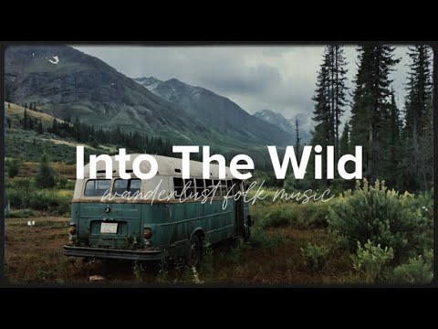 Into the Wild – Acoustic Folk Music for Exploring New Horizons