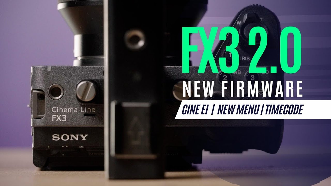 SONY FX3 FIRMWARE UPDATE 2.0  | CINE EI | NEW MAIN MENU