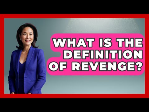 What Is The Definition Of Revenge? - The Love Workshop