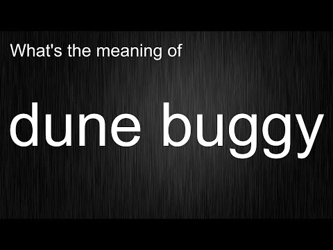 What's the meaning of "dune buggy", How to pronounce dune buggy?